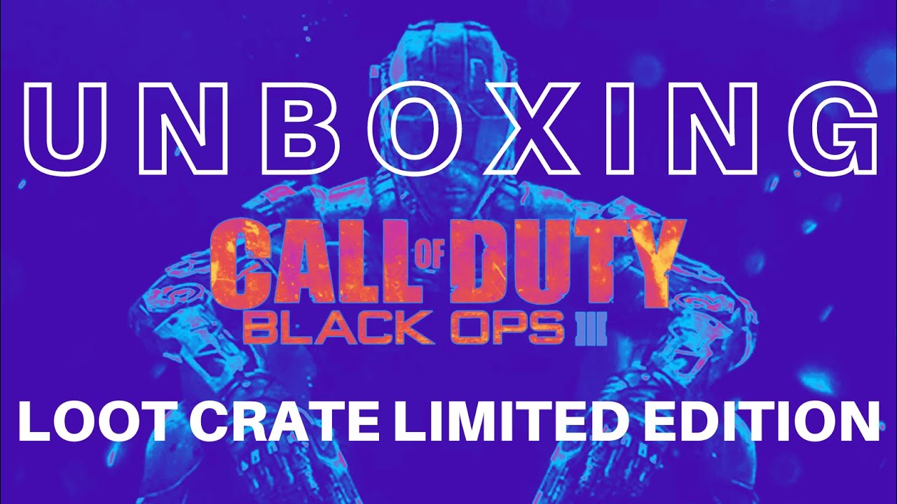 Call of Duty Black Ops 3 Unboxing Loot Crate Limited Edition - YouTube