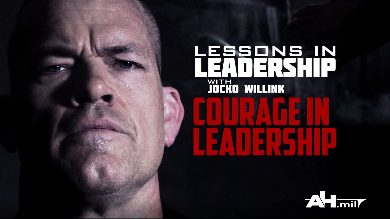 Jocko Willink's Lessons In Leadership: Courage in Leadership - YouTube