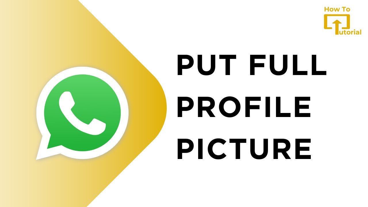 How To Put Full Profile Picture on WhatsApp - YouTube