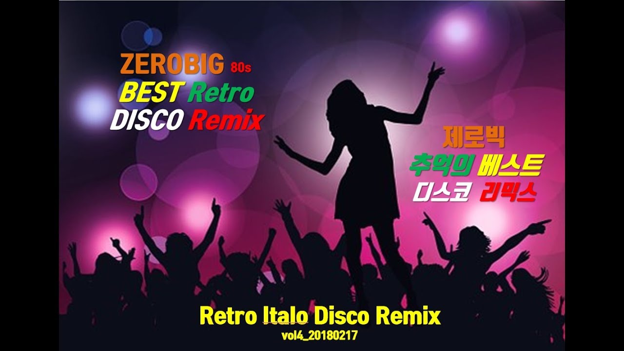 Zerobig's Retro Best Disco Remix Vol 04 - YouTube