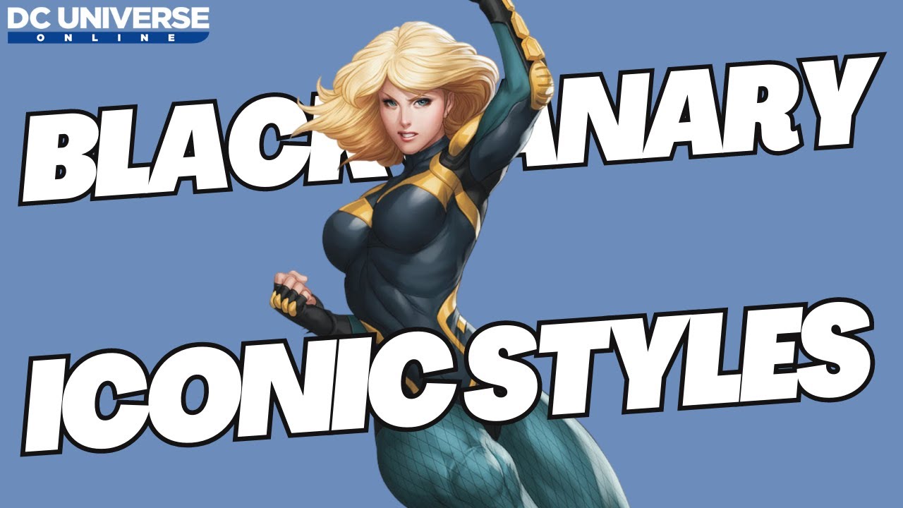 DCUO Iconic Styles - Black Canary - YouTube
