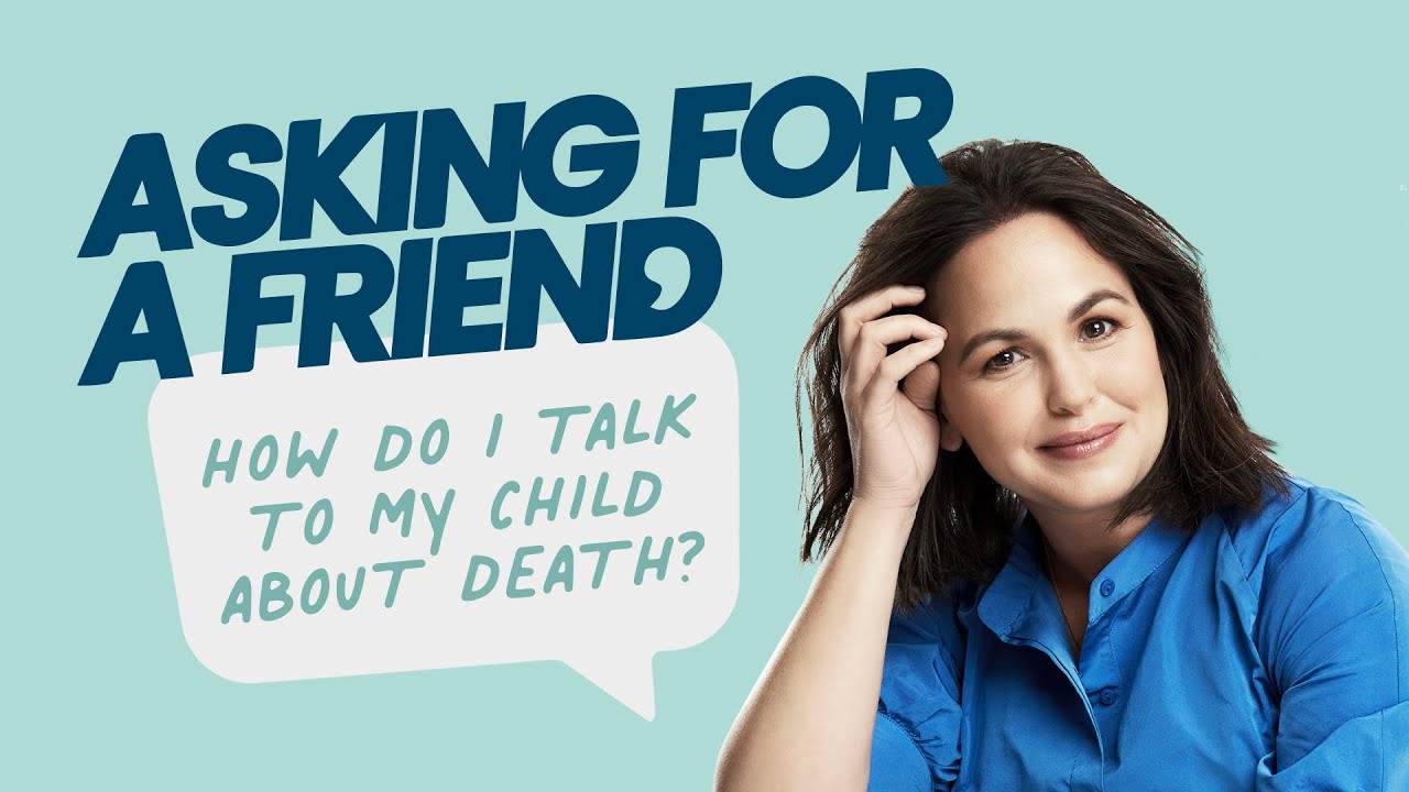 How do I talk to my children about dying? with Anna Lyons & Louise ...