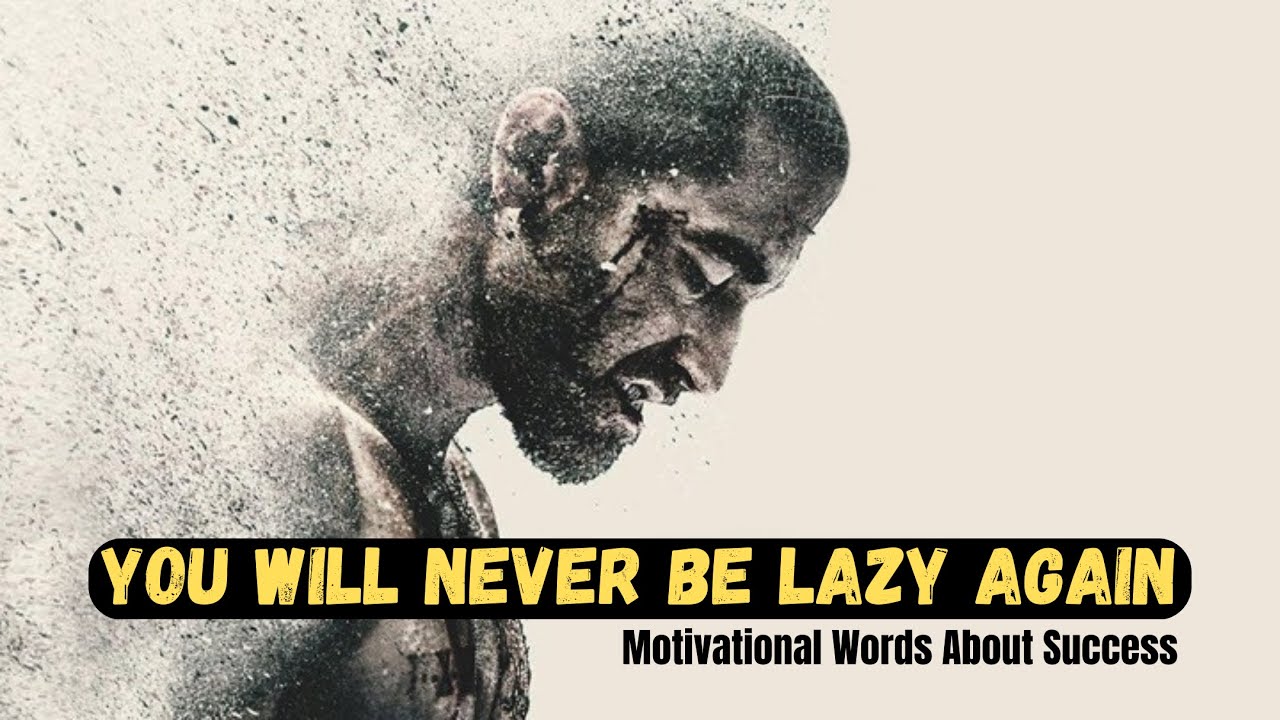 You Will NEVER BE LAZY Again _ Best Motivational Speech 2023 - YouTube
