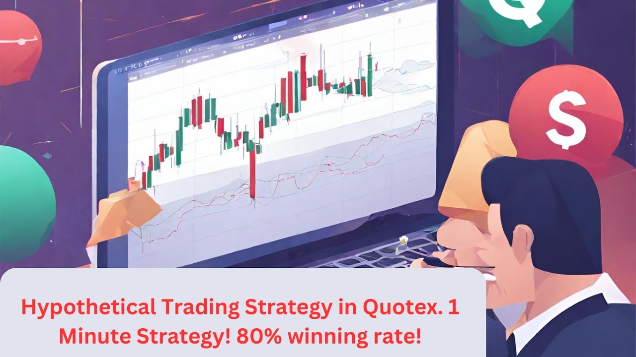 Hypothetical Trading Strategy in Quotex. 1 Minute Strategy! 80% winning ...