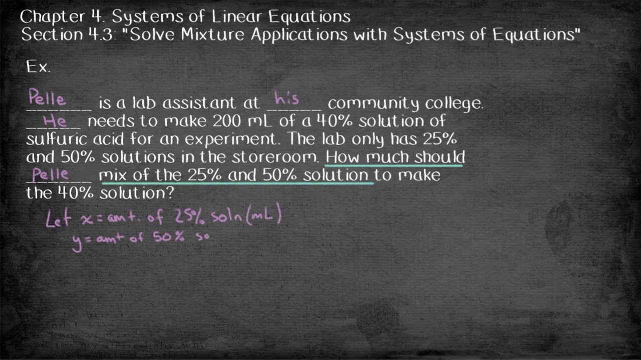 Section 4.3: Applications of Systems of Equations (Mixture) - YouTube