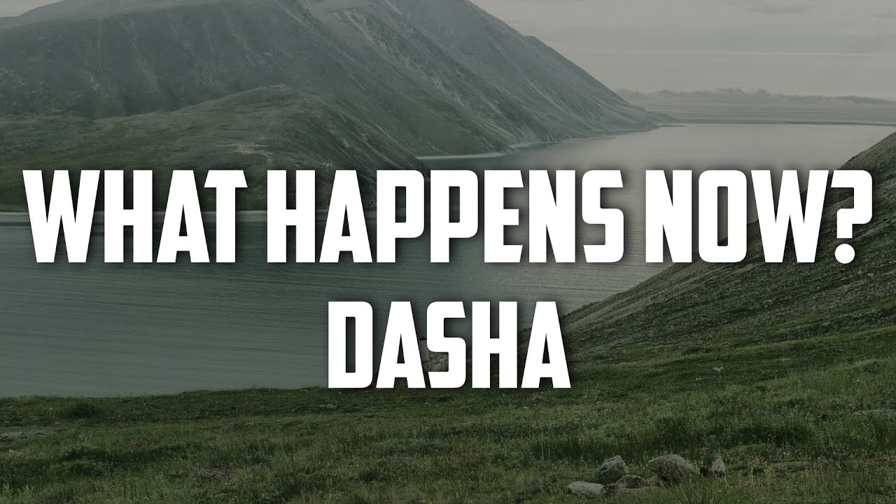 Dasha - What Happens Now? (Lyrics) - YouTube