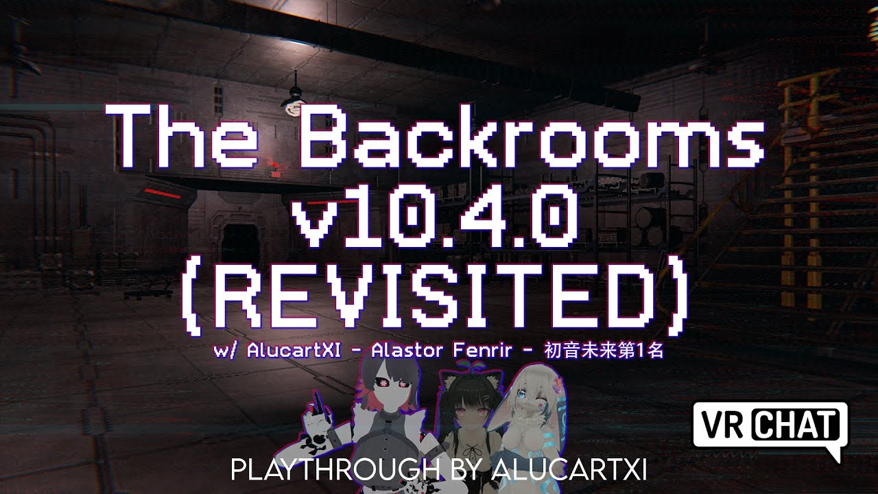 The Backrooms v10.4.0 (Revisited) [VRChat Horror Map] - YouTube
