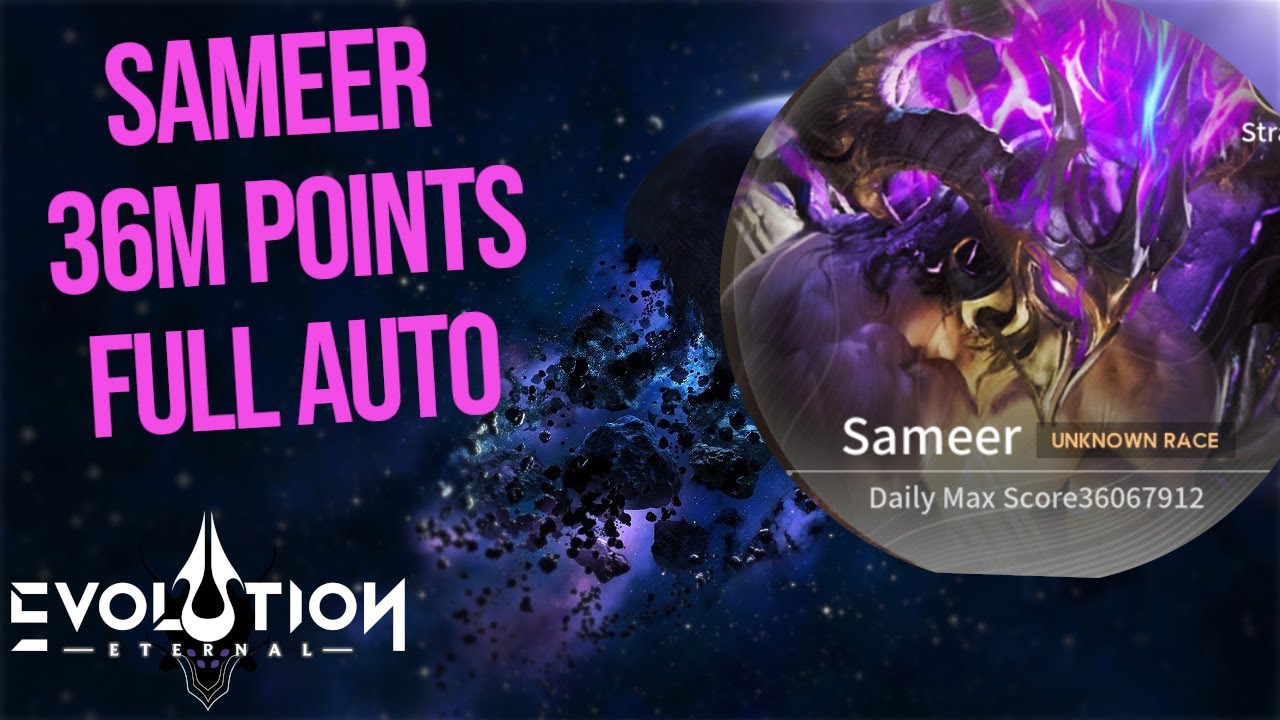 Sameer 36M Points | New Boss | Full Auto Guide | Eternal Evolution ...