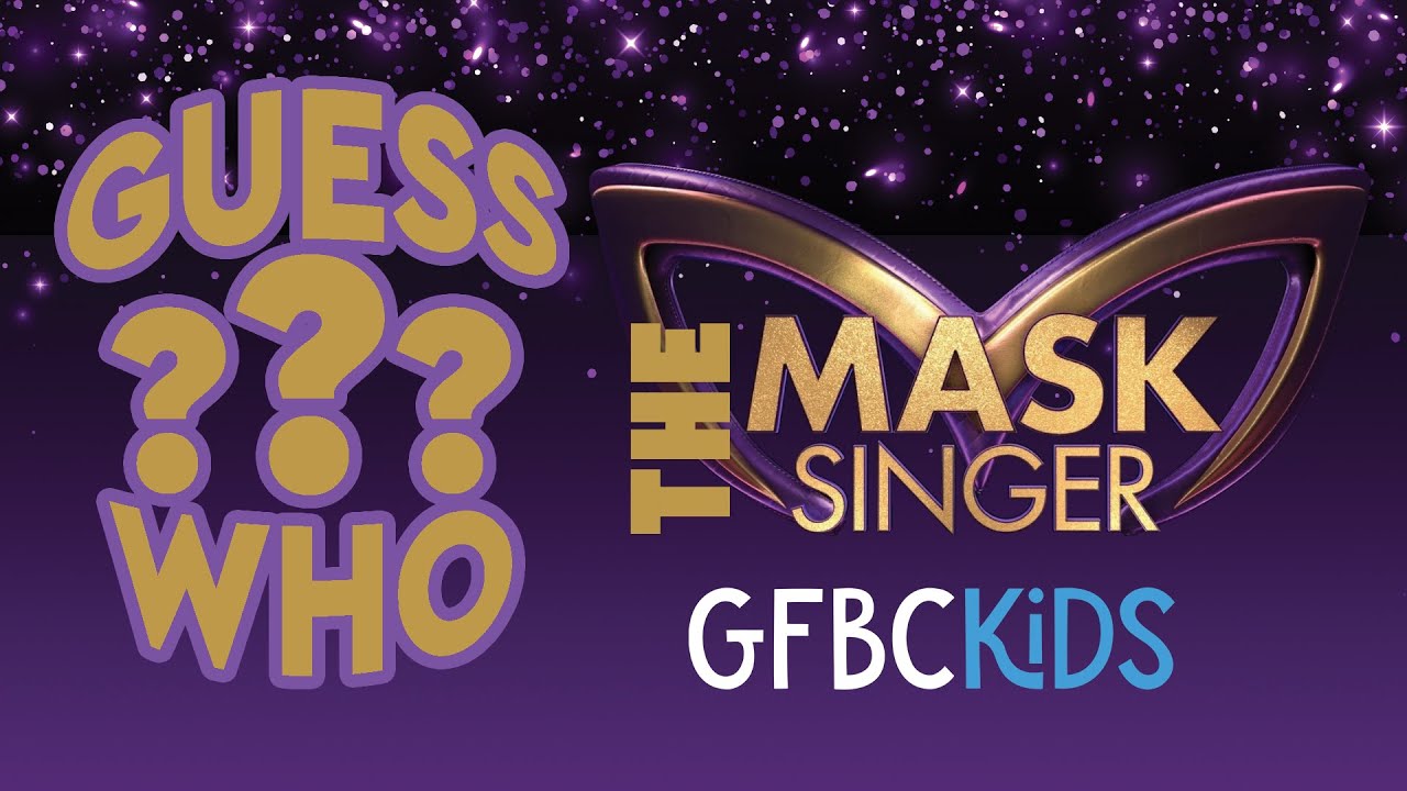 Guess Who? #4 | The Masked Singer | GFBC Kids - YouTube
