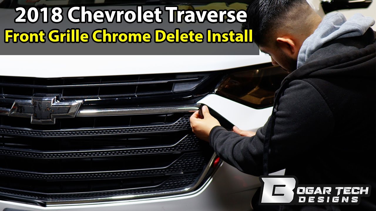 Chevrolet Traverse 2018-2021 Front Grille Chrome Delete Install - YouTube