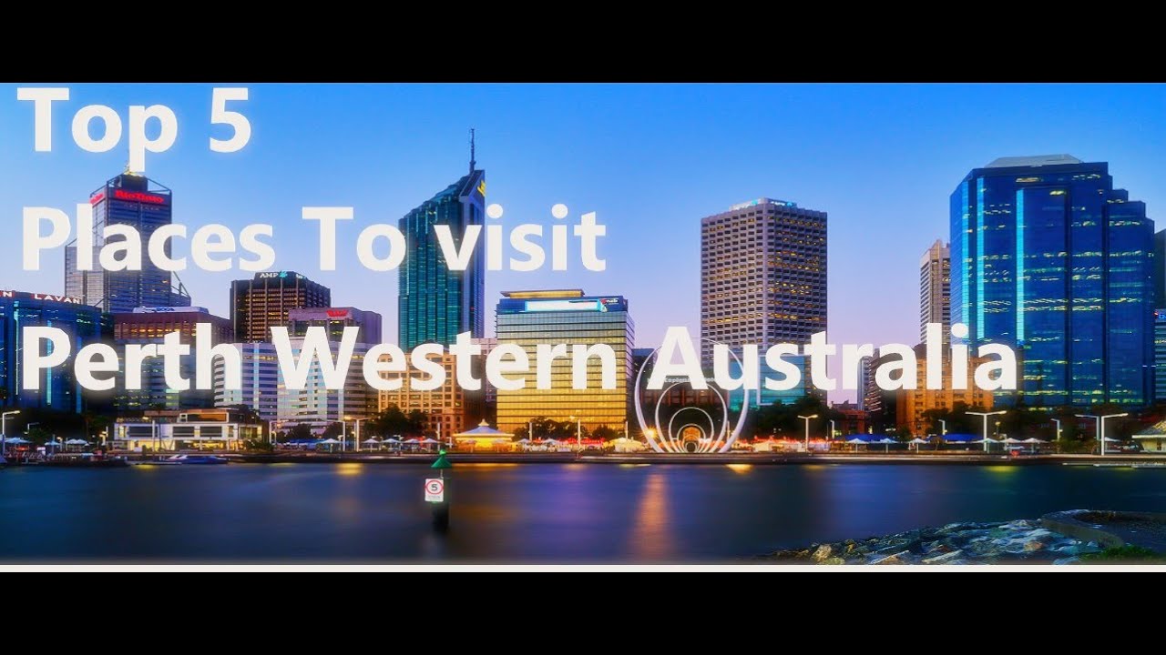 Perth Western Australia, Top 5 Tourist Attraction. - YouTube