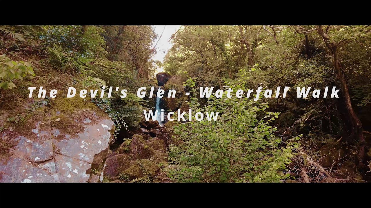 The Devil’s Glen - waterfalls walk. Wicklow - YouTube