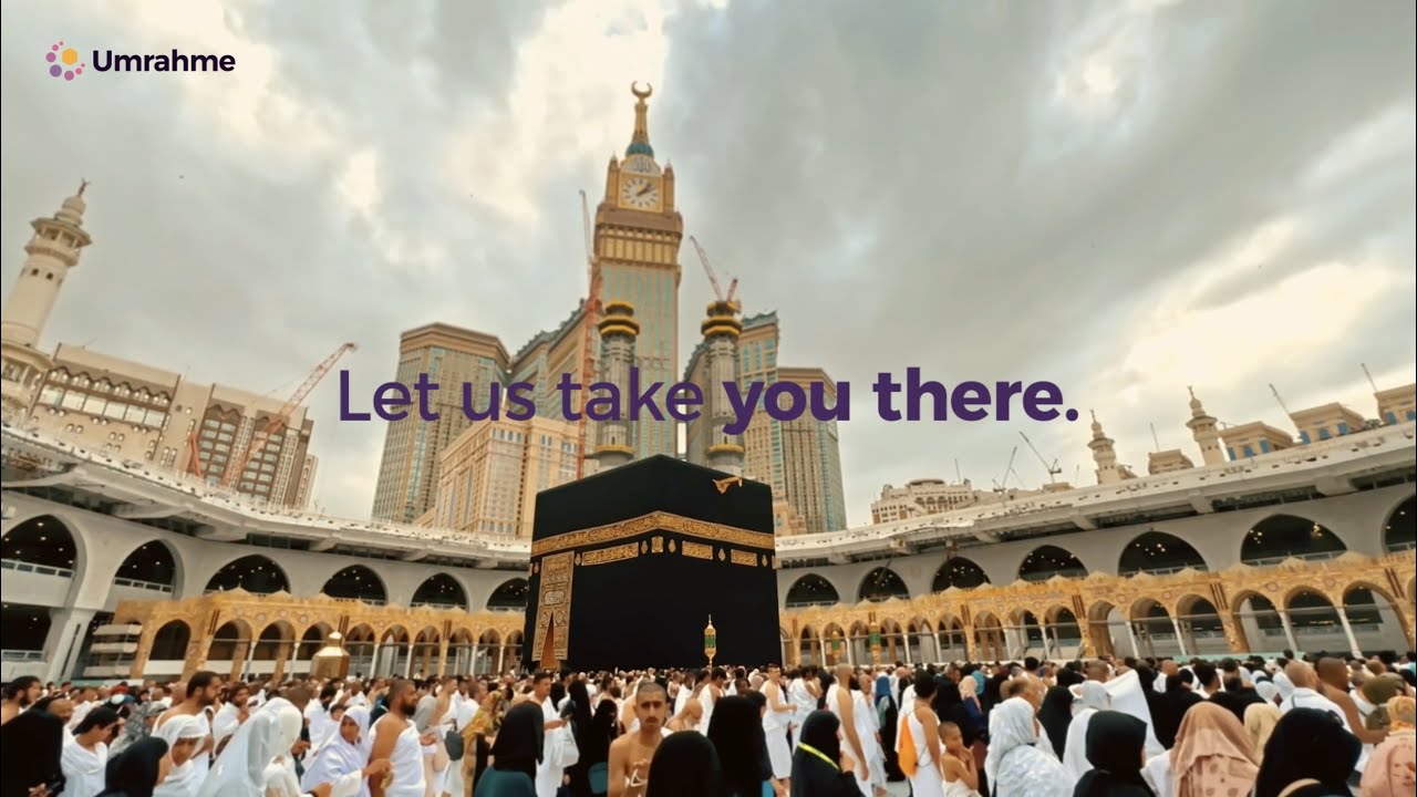 Umrahme, let us take you there. - YouTube