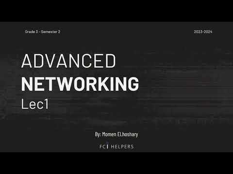 ADVANCED NETWORKING | LEC 1 - YouTube