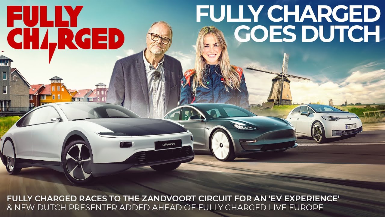 Fully Charged Goes Dutch with an 'EV Experience' at Zandvoort AND a new ...
