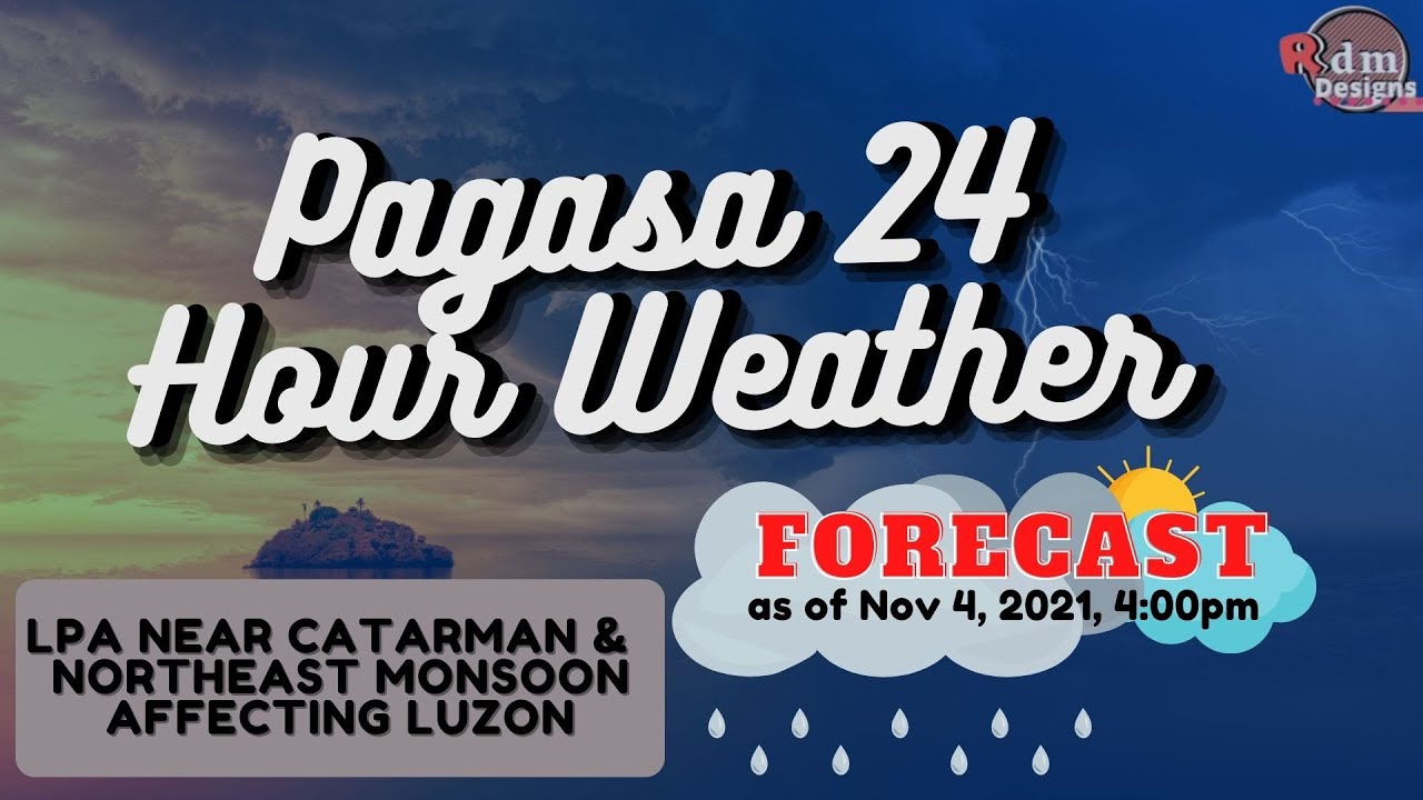 24 Hour Weather Forecast| LPA & Northeast Monsoon | Nov 4, 2021, 4:00pm ...
