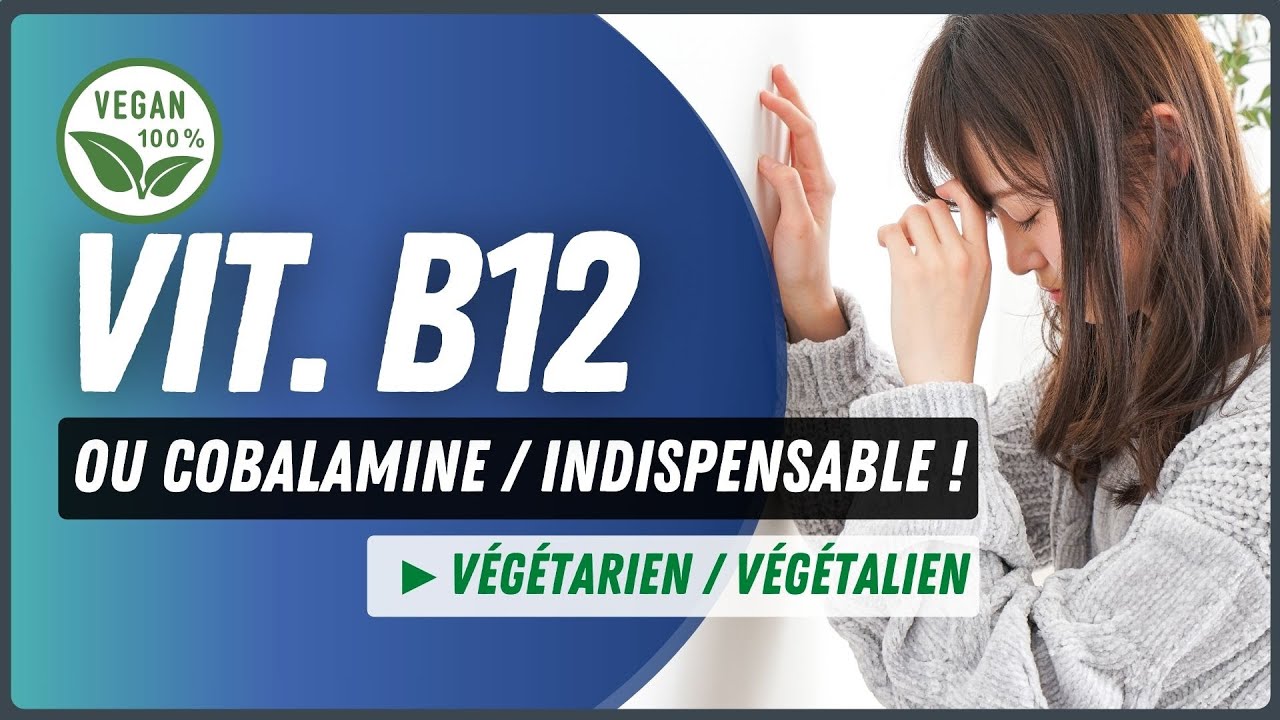 Vitamine B12 : Tout savoir sur la Cobalamine - YouTube