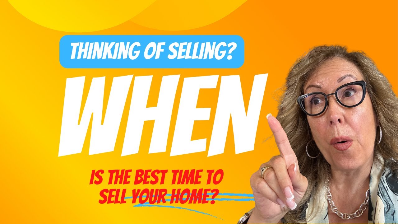 Thinking of Selling? When IS the best time to sell your home? - YouTube