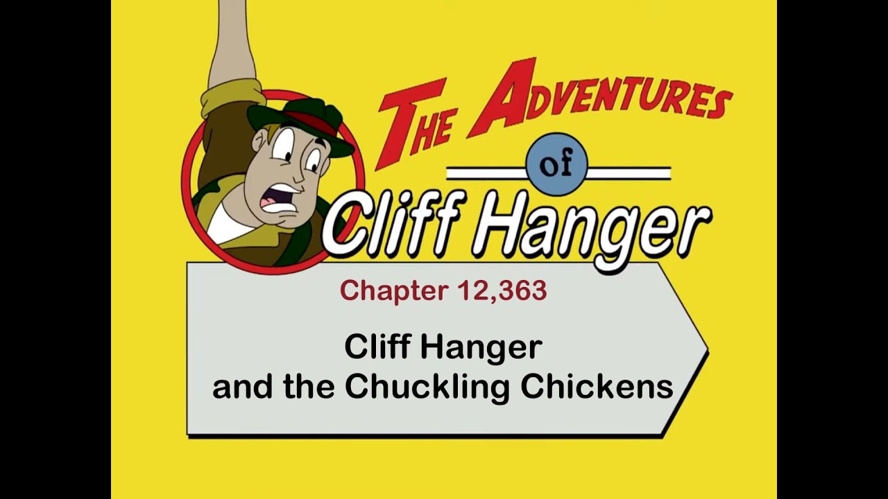 Cliff Hanger and the Chuckling Chickens (FIXED EDIT) - YouTube