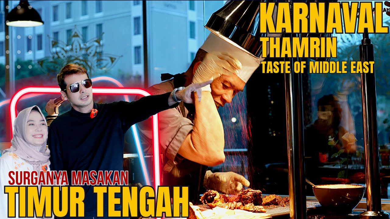 KARNAVAL TASTE OF MIDDLE EAST THAMRIN🔴 SURGANYA MAKAN TIMUR TENGAH ...