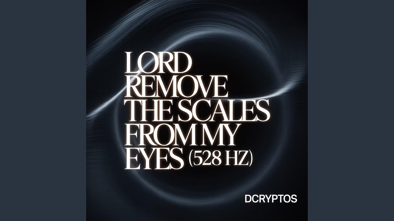Lord Remove the Scales From My Eyes - YouTube