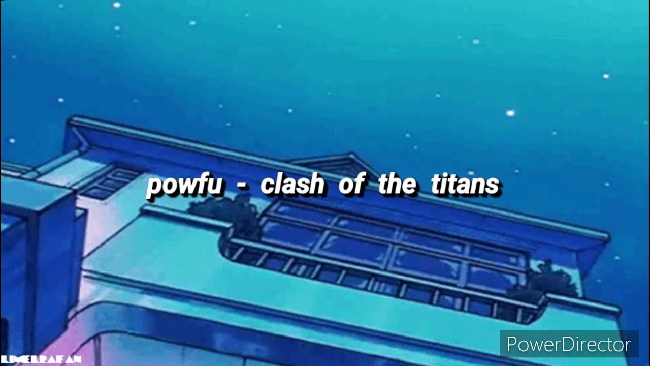 Powfu - clash of the titans [Lyrics] - YouTube