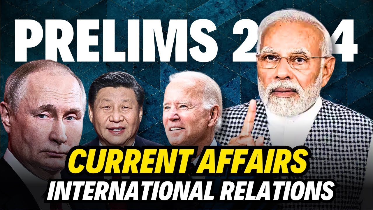 Prelims Current Affairs Program - Class 1 - International Relations by Vikas Sir for UPSC CSE ...