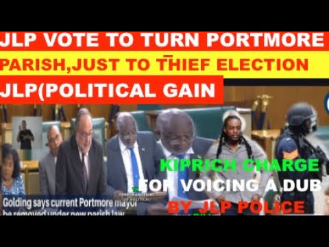 JLP VOTE TO TURN PORTMORE IN A PARISH ,JUST TO THIEF ELECTION.JLP COP ...