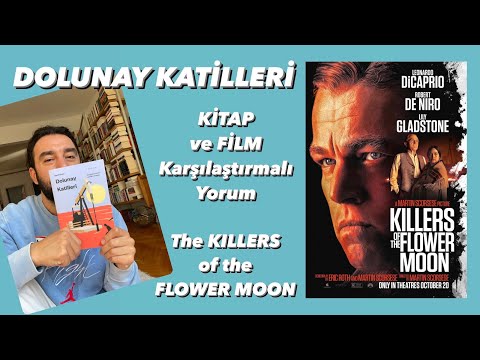 DOLUNAY KATİLLERİ | Killers of the Flower Moon | Kitap ve Film Karşılaştırmalı Yorum