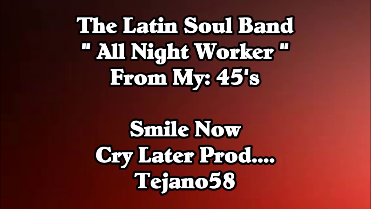 The Latin Soul Band....All Night Worker - YouTube
