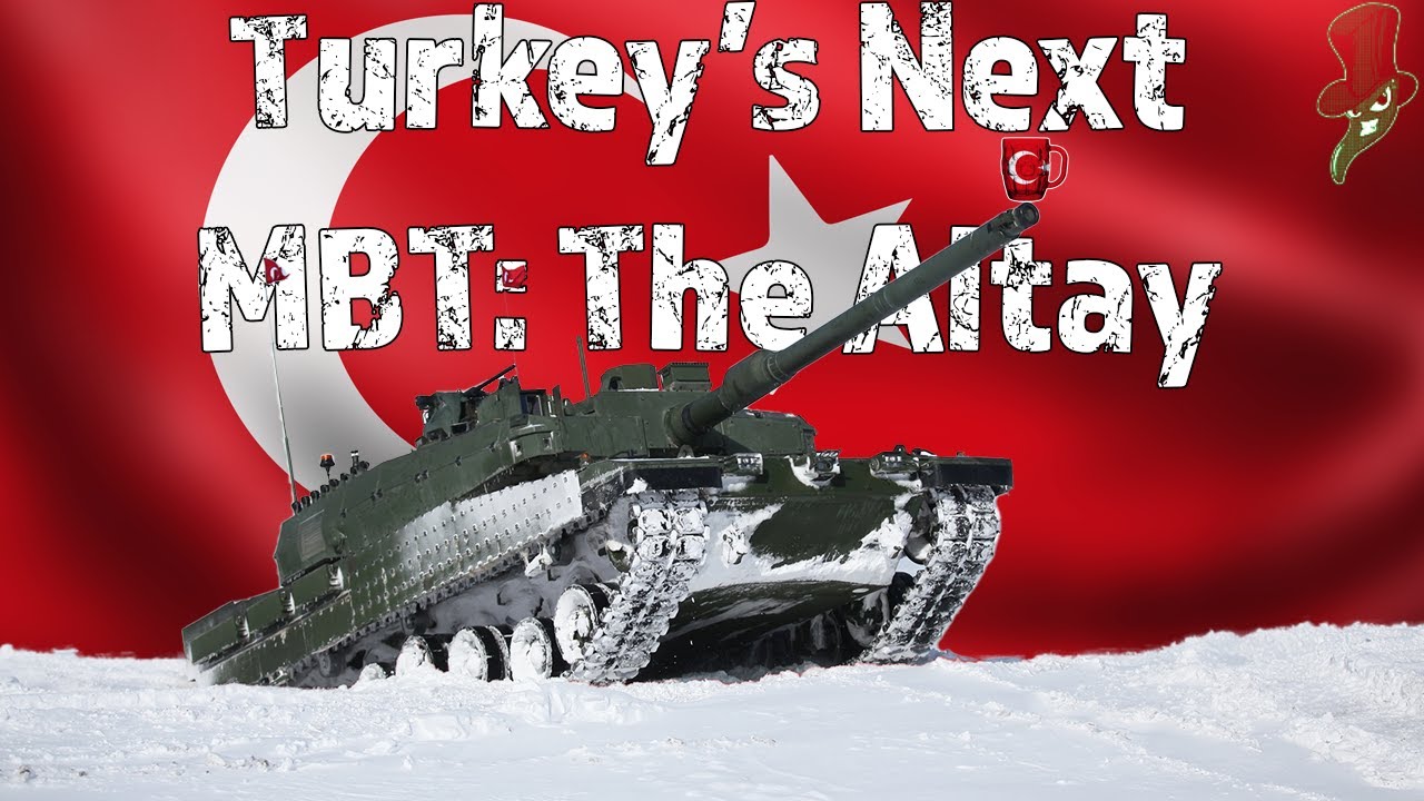 What You Need To Know: The Altay: Turkey's Next MBT - YouTube