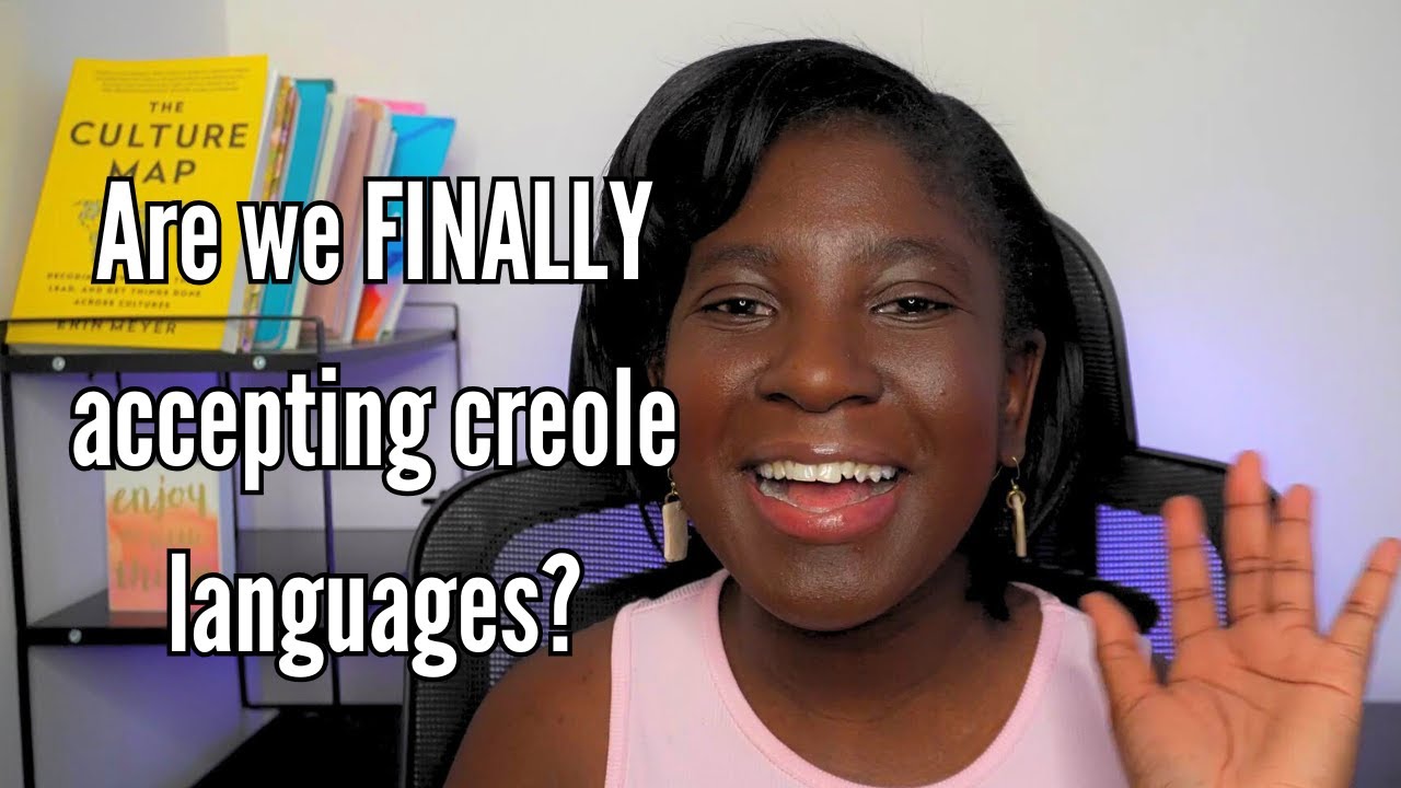 Creole Languages FINALLY Get the Recognition They Deserve! - YouTube