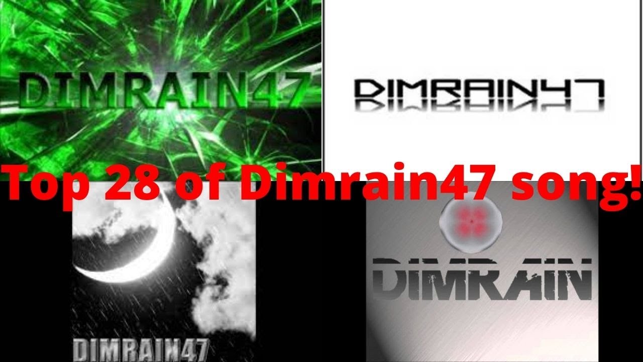 Top 28 Dimrain47 songs! - YouTube