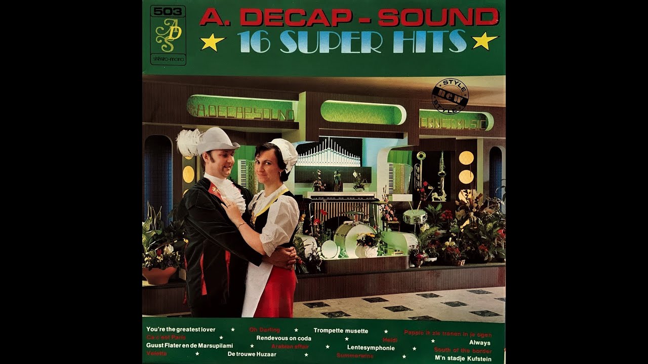 A. DECAP - SOUND 16 SUPER HITS ADS 503 Betere versie van de eerder ...