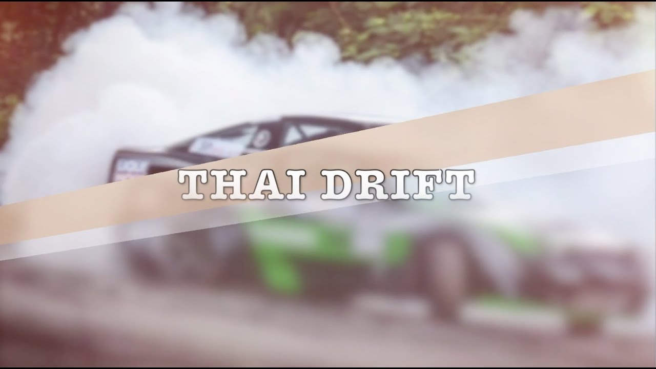 THAI DRIFT (OFFICIAL TEASER) - Ton Suwatchai - YouTube