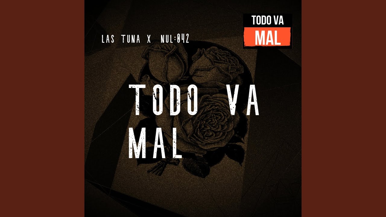 Todo va Mal - YouTube