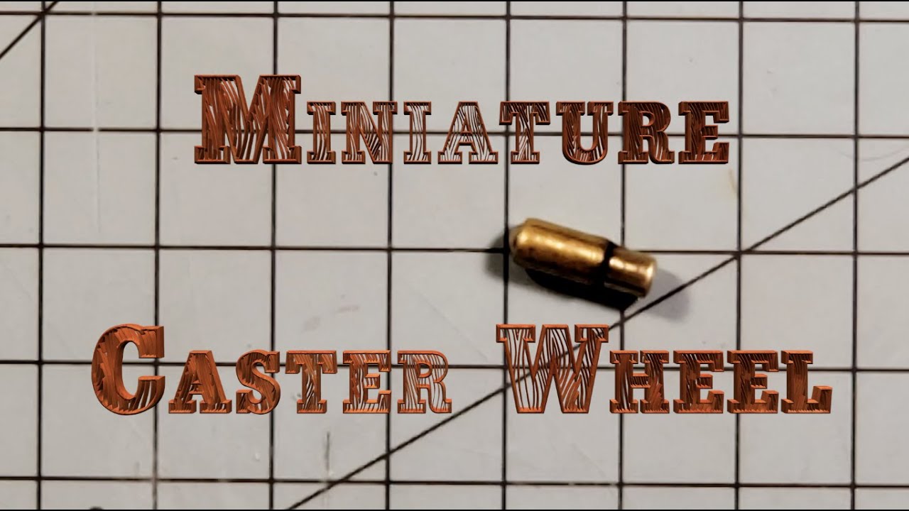 Miniature Caster Wheel Tutorial - YouTube