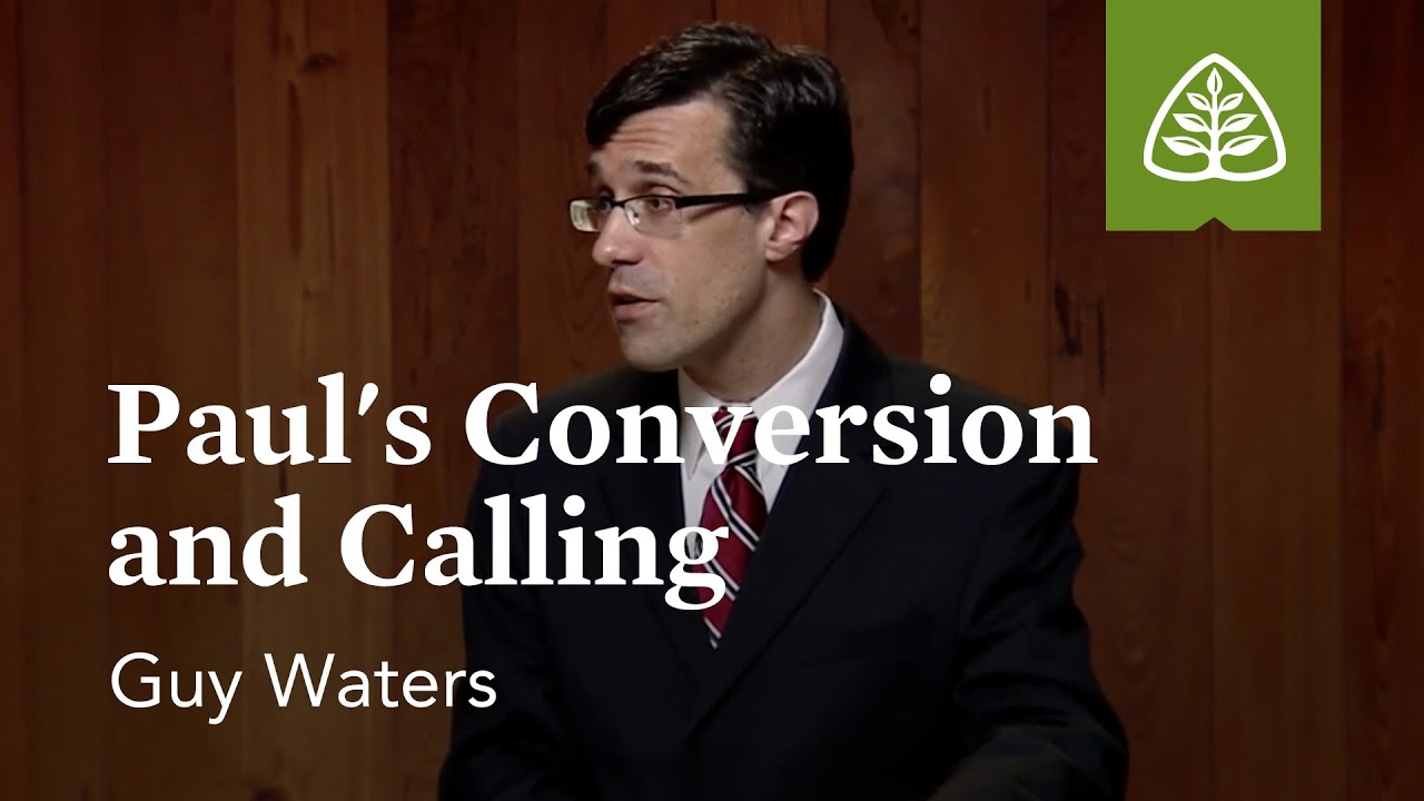 Paul’s Conversion and Calling: The Life and Theology of Paul with Guy Waters - YouTube