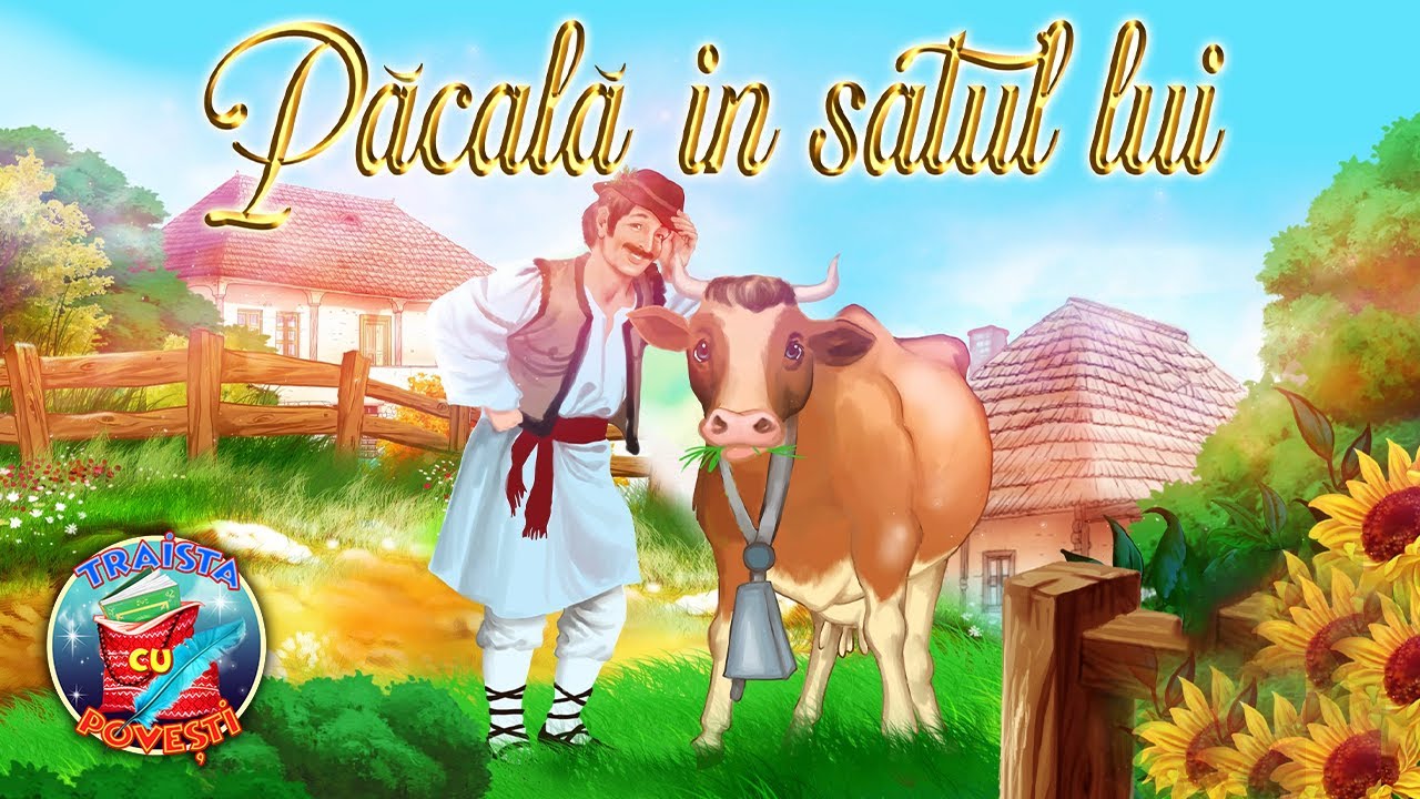 Pacala In Satul Lui 📖 Poveste Colorata - YouTube