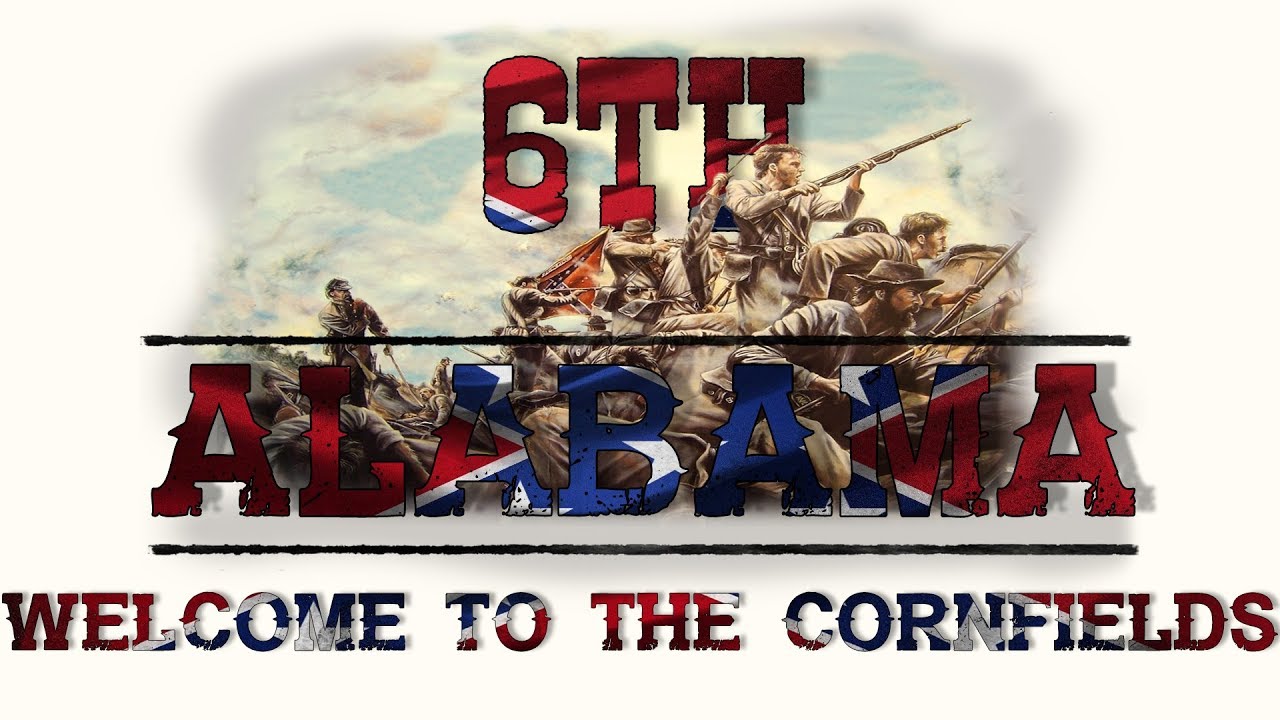 6th Alabama Regiment War Of Rights Welcome To The Corn Fields. - YouTube