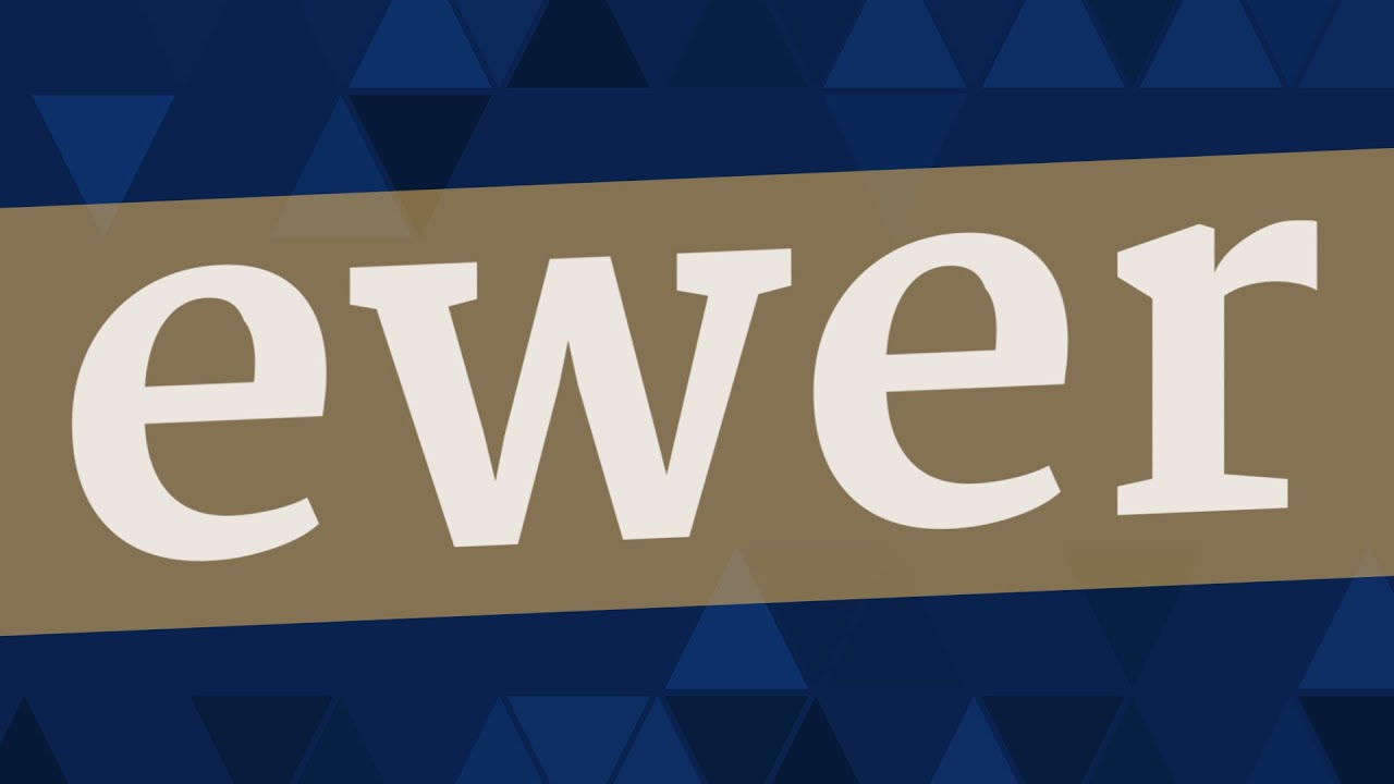EWER pronunciation • How to pronounce EWER - YouTube