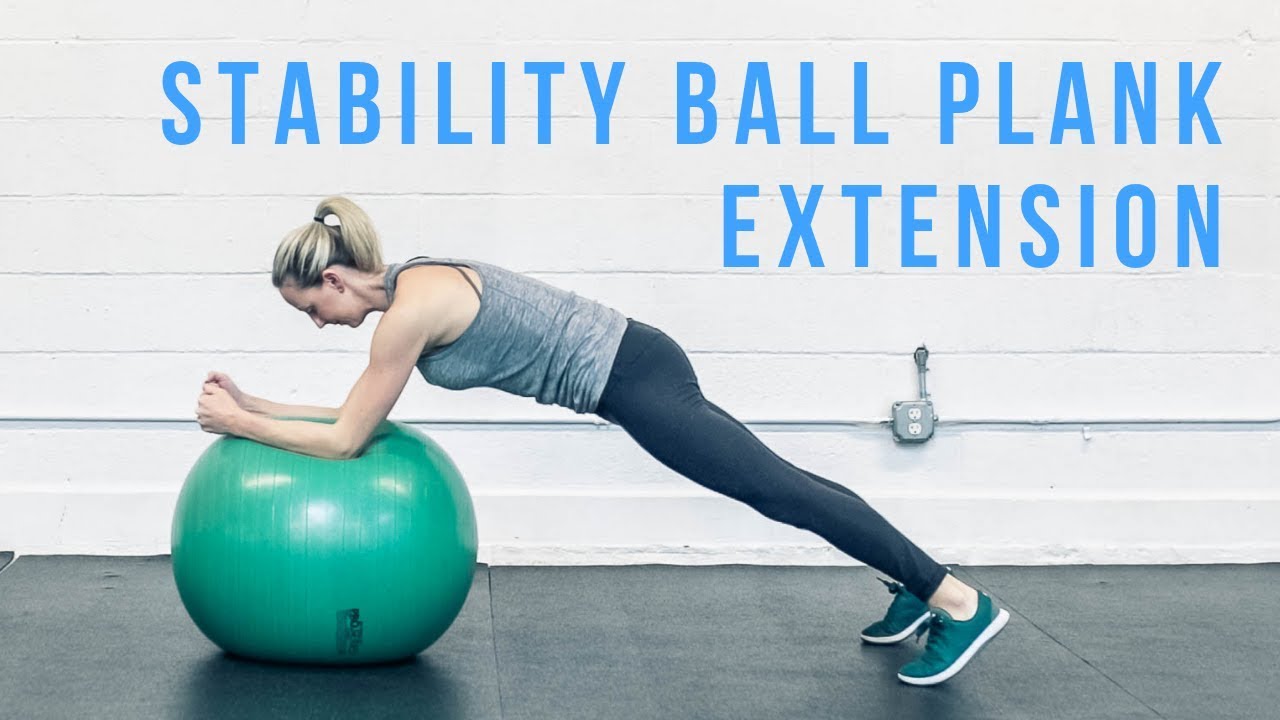 Stability Ball Plank Extensions - YouTube