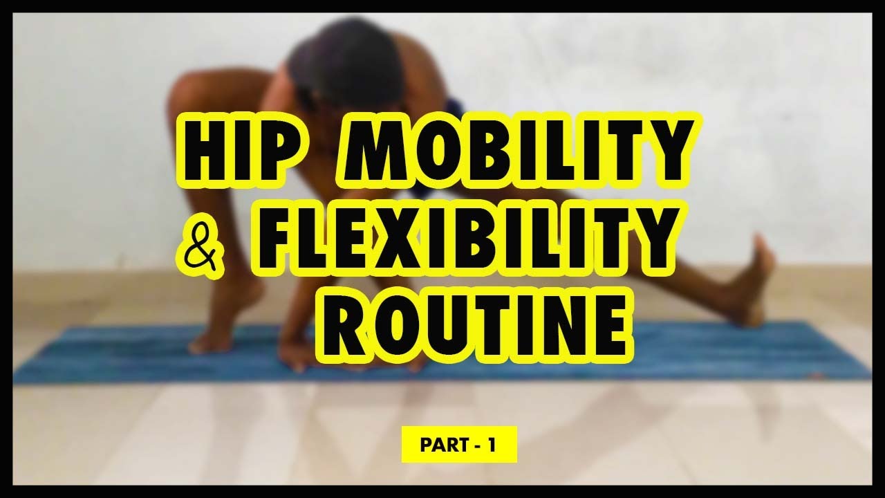 10 minutes hip mobility and flexibility routine part one - YouTube