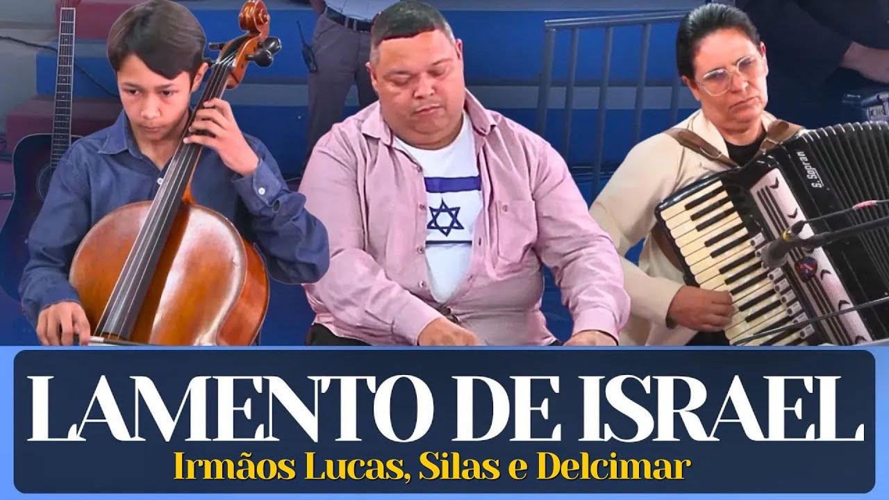LAMENTO DE ISRAEL - Hino Solado - Irmãos Lucas, Silas e Deucimar. - YouTube