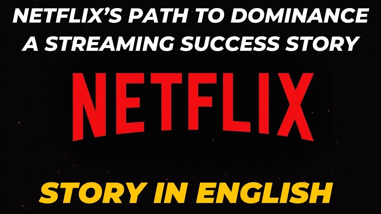 Netflix’s Path to Dominance A Streaming Success Story || Improve Your ...