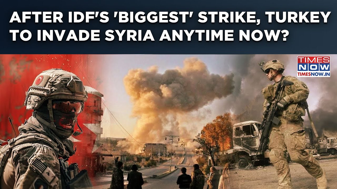 After IDF's 'Biggest' Strike, Turkey To Invade Syria Now? Commandos ...