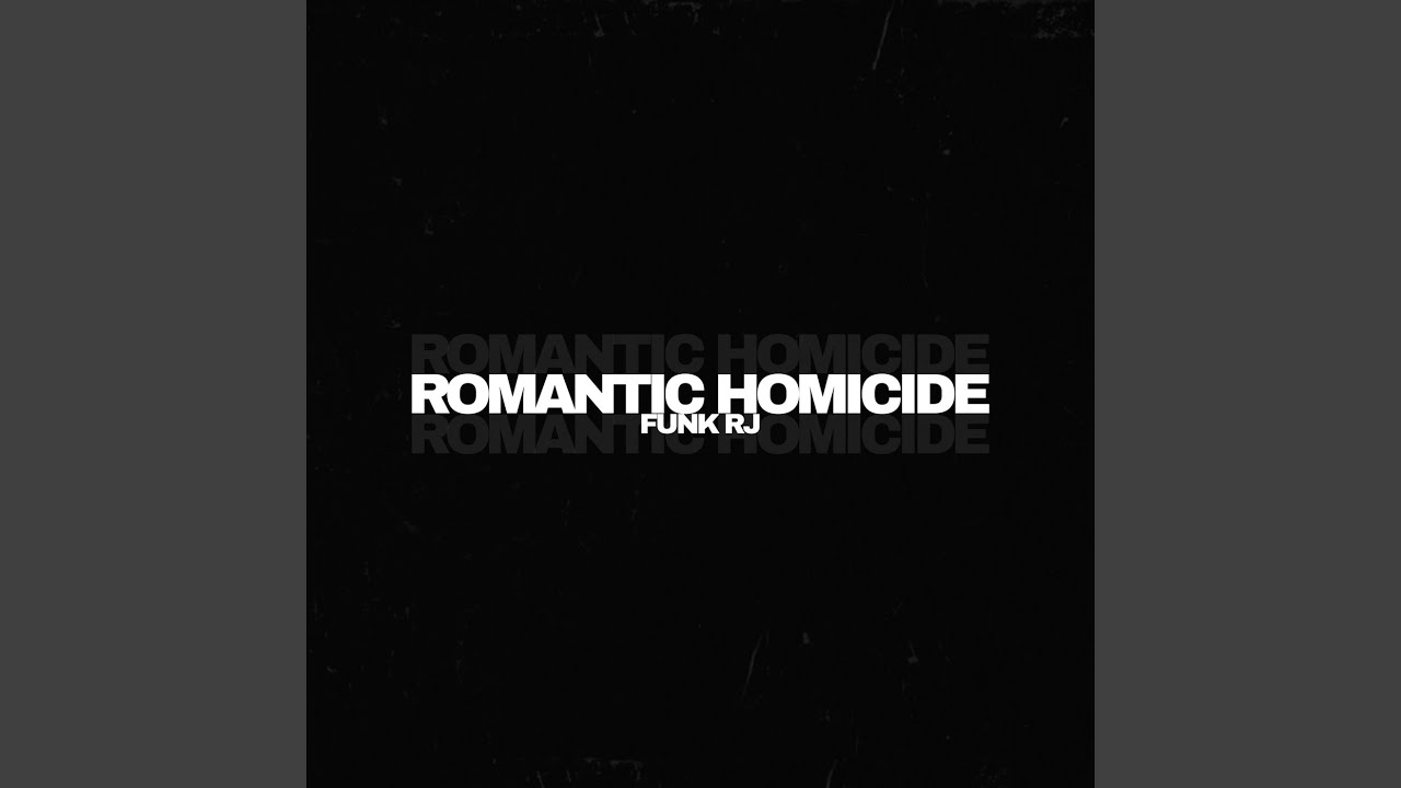 ROMANTIC HOMICIDE X FUNK RJ - YouTube Music