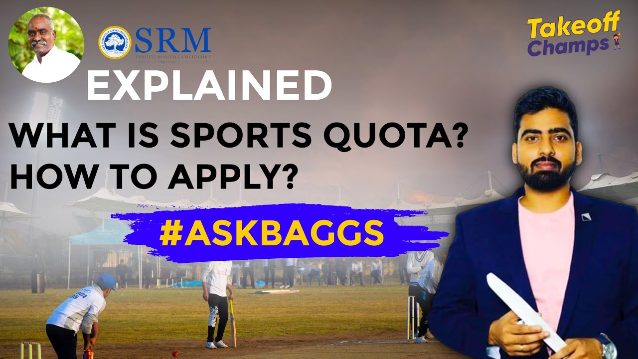 🔴 Sports Quota Admissions (College) Explained |Ask Baggs with SRM ...