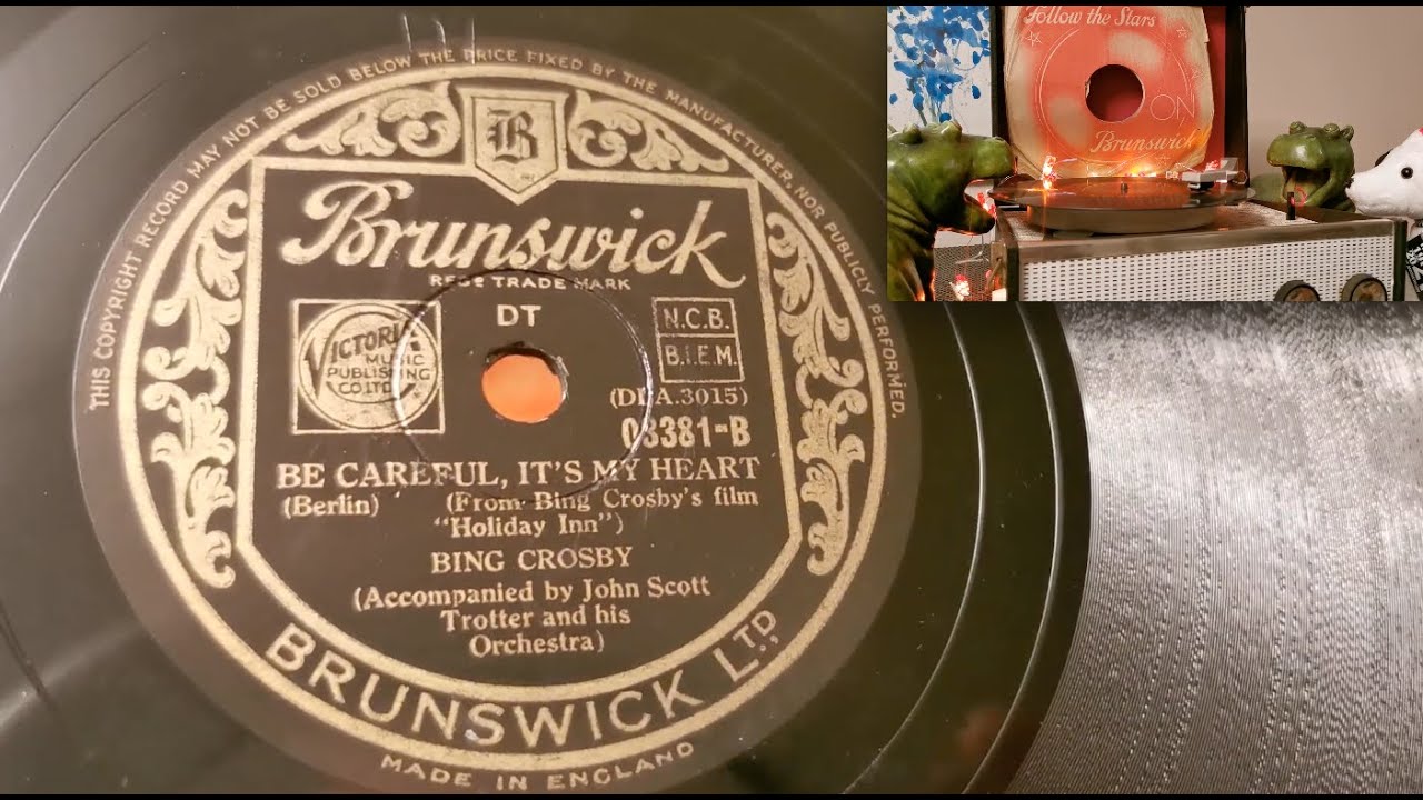 Be Careful, It's My Heart ~ Bing Crosby ~ 1942 Brunswick 78rpm ...