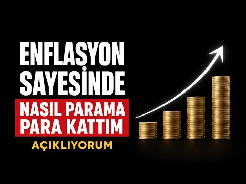 Enflasyonu Kullanarak Servet Yaratmak!
